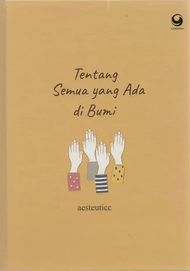 Jual Buku Tentang Semua yang Ada di Bumi , Penulis Aesteuticc, Penerbit ... Jual Buku Tentang Semua yang Ada di Bumi , Penulis Aesteuticc, Penerbit ...